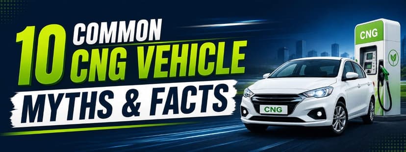 CNG Vehicle Myths and Facts Explained | CNG Safety, Mileage & Engine Truths